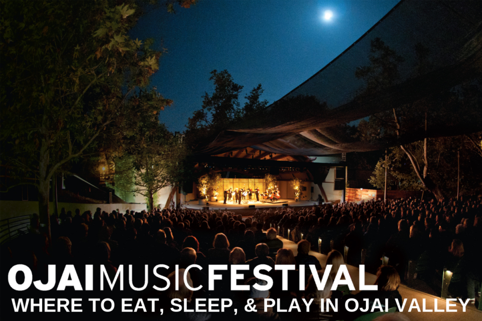 Welcome to Ojai! An All-Access Guide to the Sights and Spots - Ojai ...